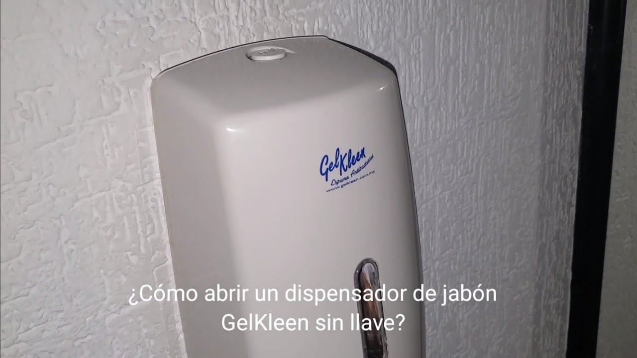 п їє б Cцёmo Abrir Un Dispensador De Jabцёn Lцґquido Gelkleen Sin Llave