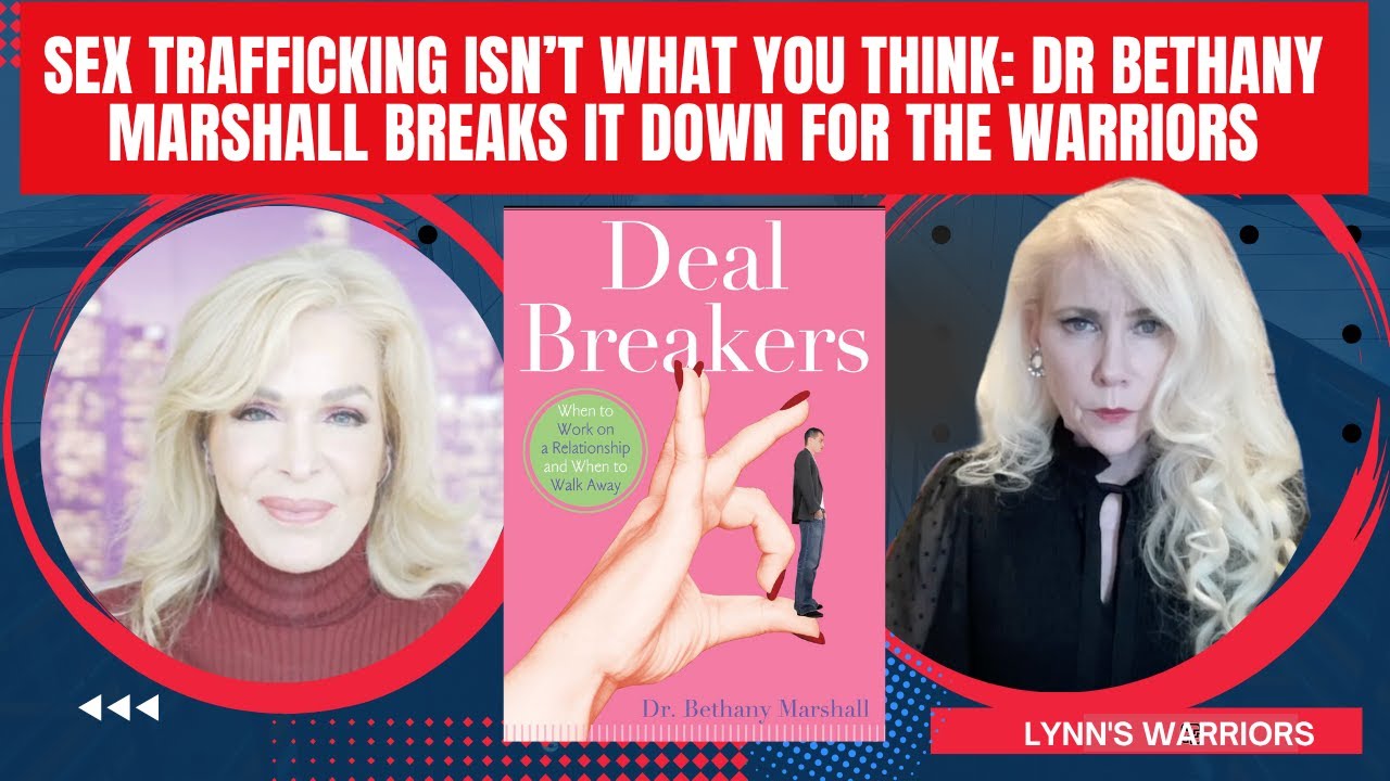 Sex Trafficking Isn T What You Think Dr Bethany Marshall Breaks It