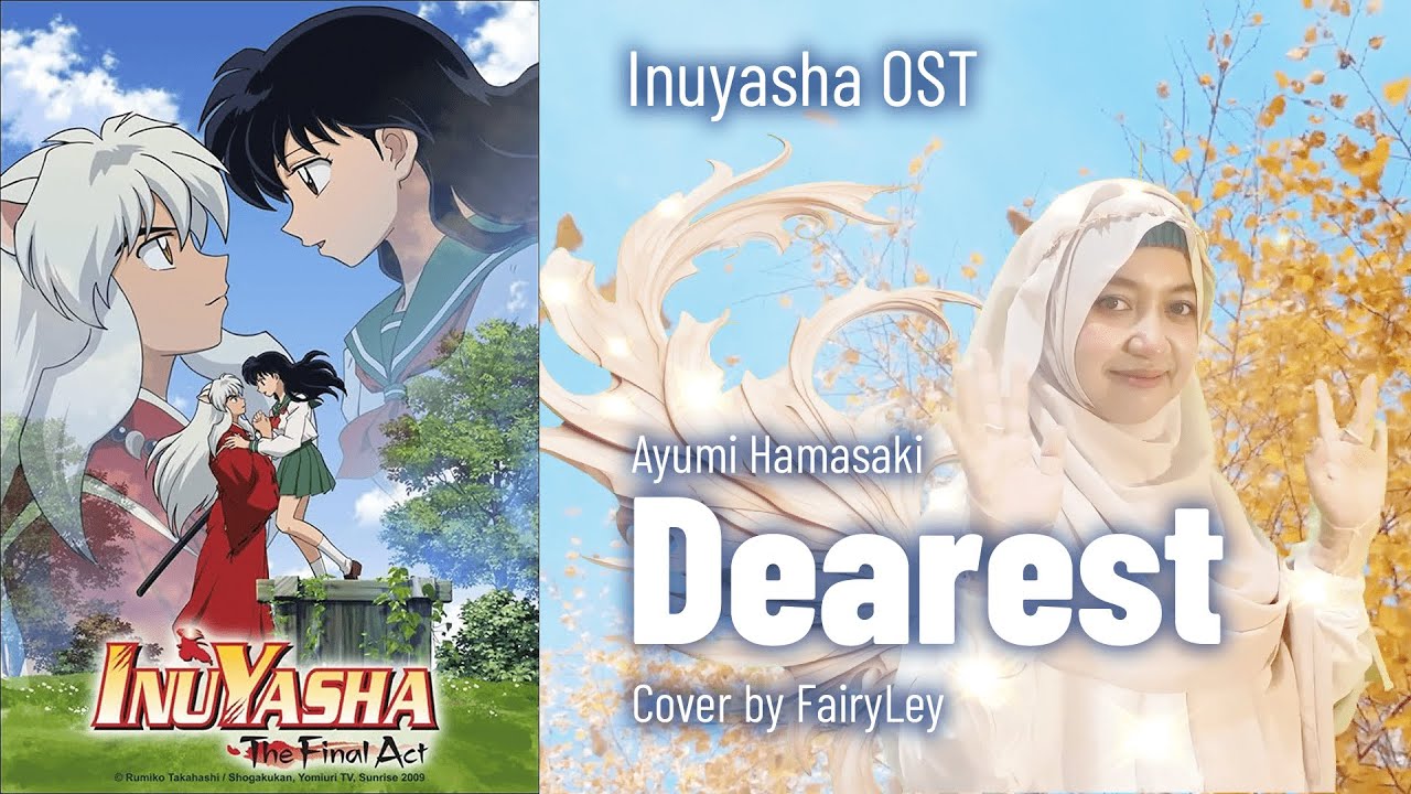 Ayumi Hamasaki Dearest Inuyasha Ost Cover By Fairyley Youtube