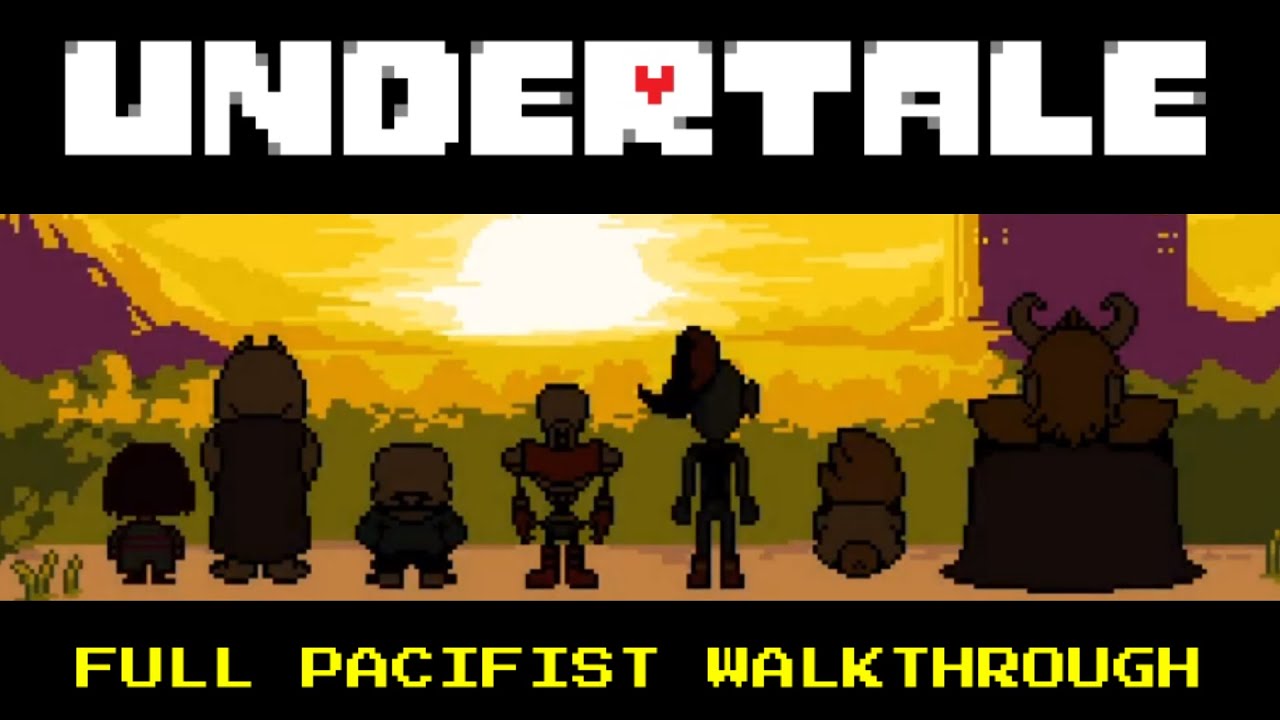 Undertale Complete True Pacifist Route Walkthrough No Commentary