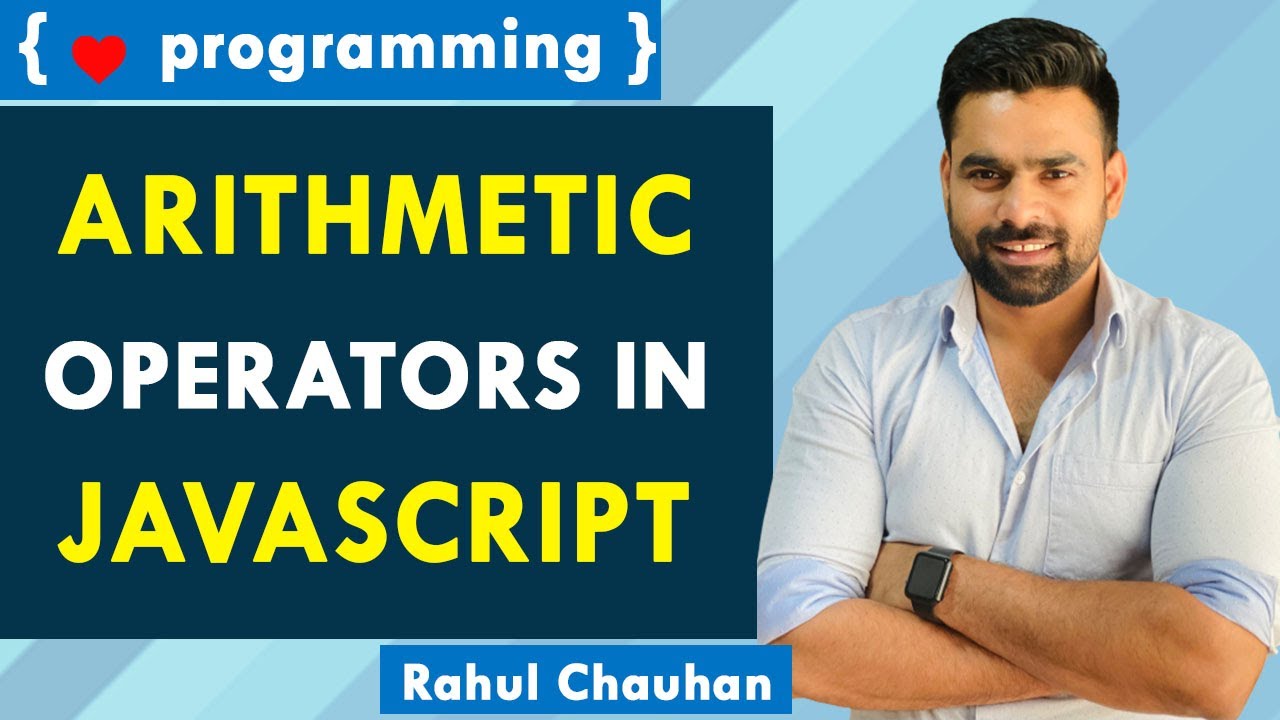 Arithmetic Operators In Javascript By Rahul Chauhan Sir Javascript