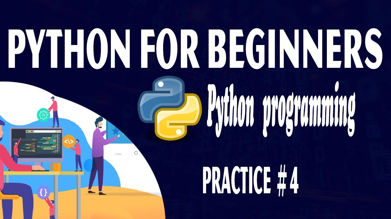 Python For Beginners 4 Practice Youtube