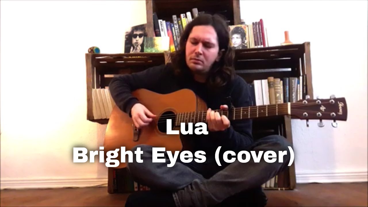 Lua Bright Eyes Cover Youtube