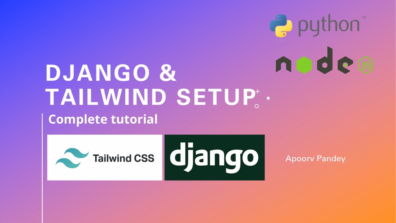 How To Setup Django And Tailwind Css Complete Tutorial 2024 Youtube
