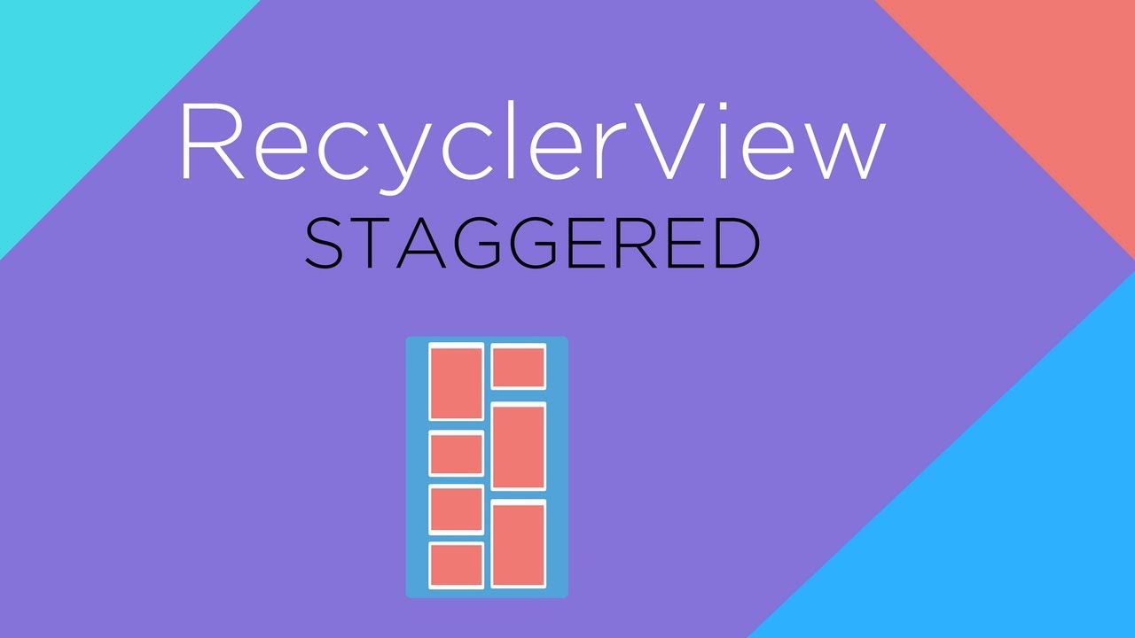 Staggered Recyclerview Youtube