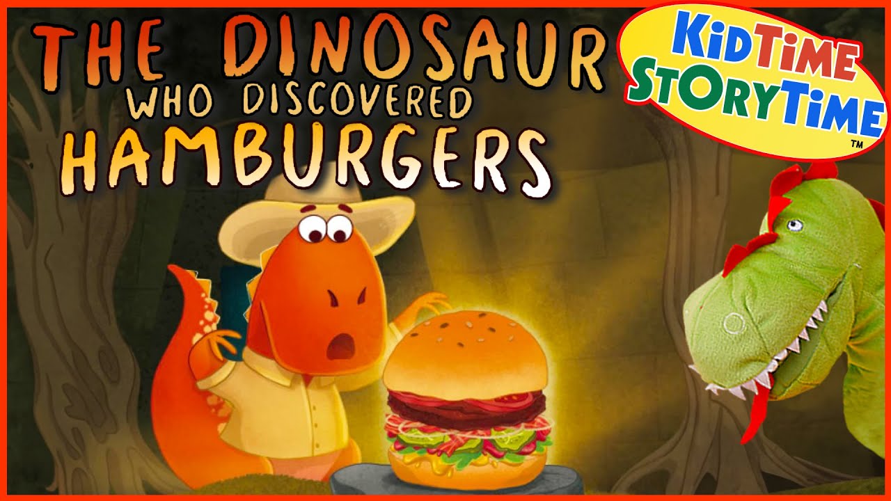 The Dinosaur Who Discovered Hamburgers Dinosaur Read Aloud Youtube