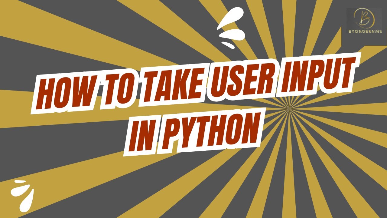 How To Take User Input In Python Beginner Tutorial Youtube
