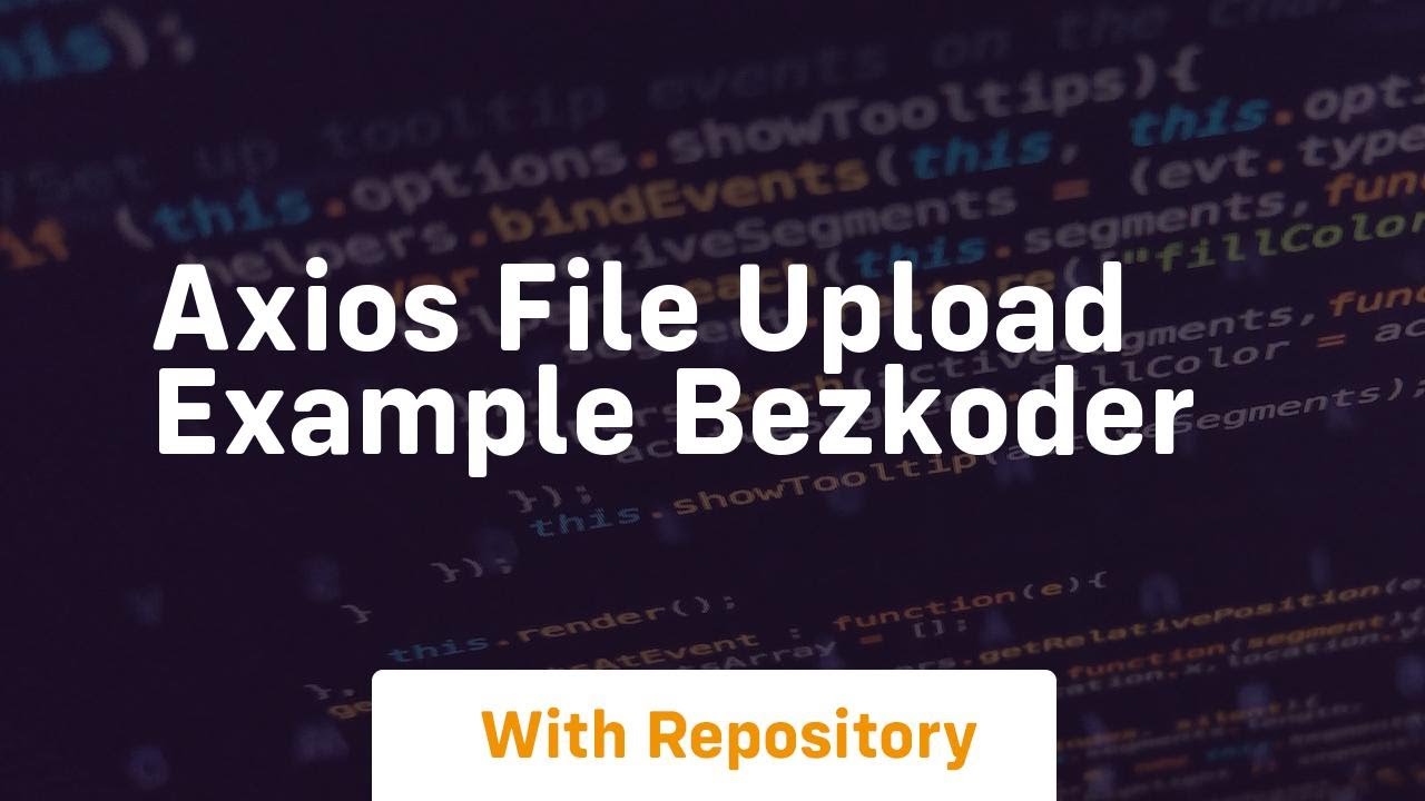 Axios File Upload Example Bezkoder Youtube