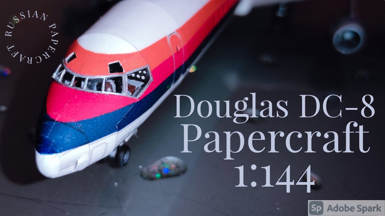 Russian Papercraft 13 Douglas Dc 8 дуглас дс 8 из бумаги Youtube