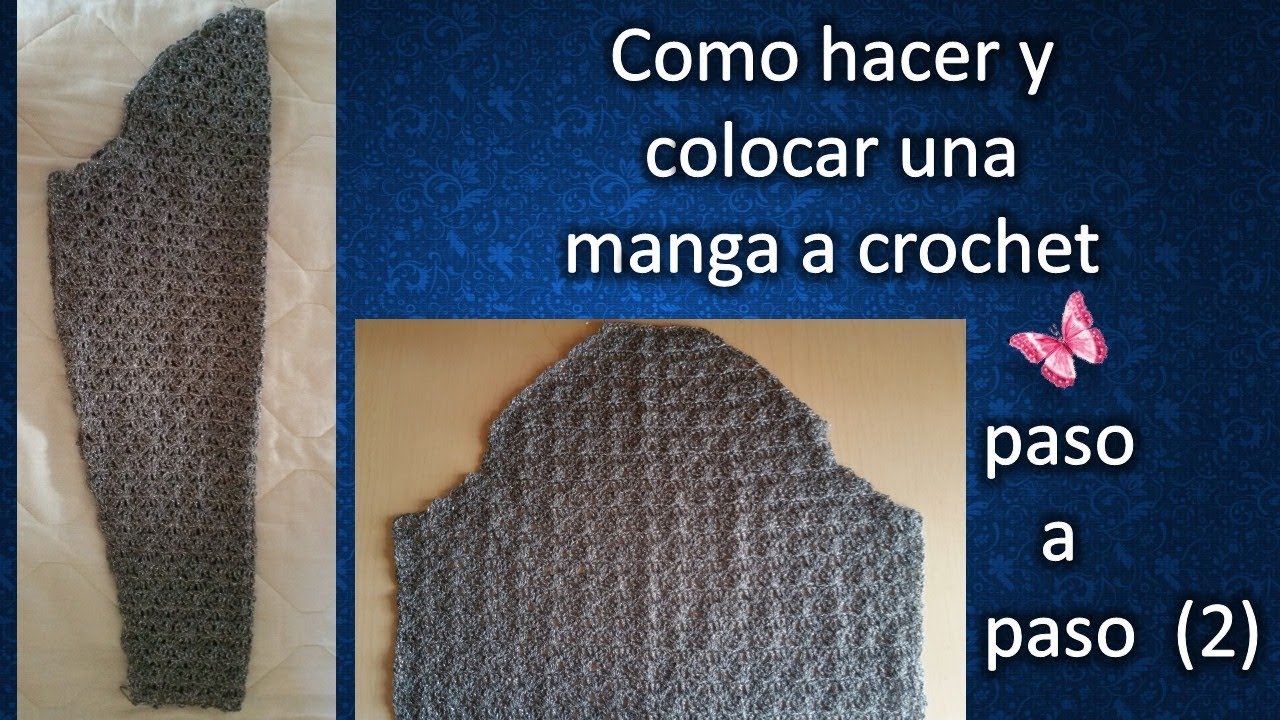 Como Hacer Y Pegar Una Manga En Crochet Paso A Paso 2 De 2 Youtube