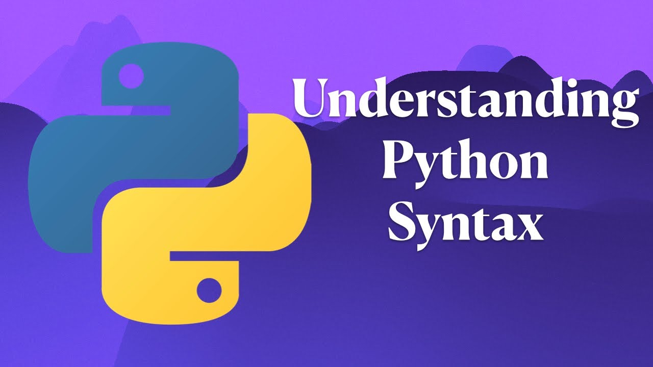 Tutorial Series A Guide To Understanding Python Syntax Youtube