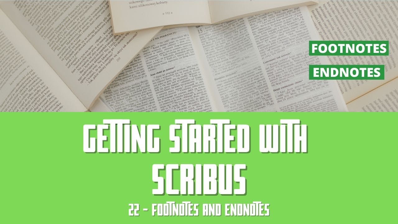 Getting Started With Scribus 22 Footnotes And Endnotes Youtube