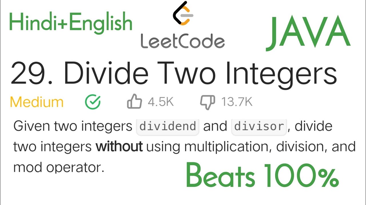 29 Divide Two Integers Leetcode Using Java Beats 100 Easy And