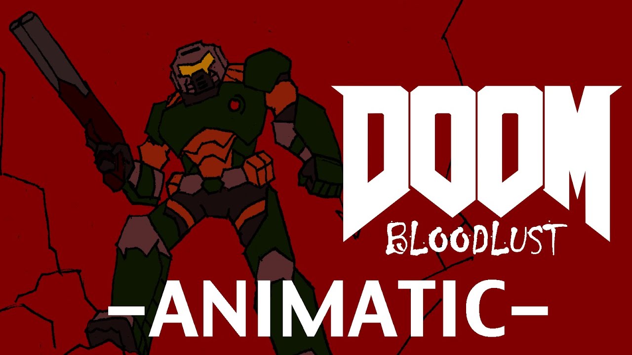 Doom Bloodlust Animatic Youtube