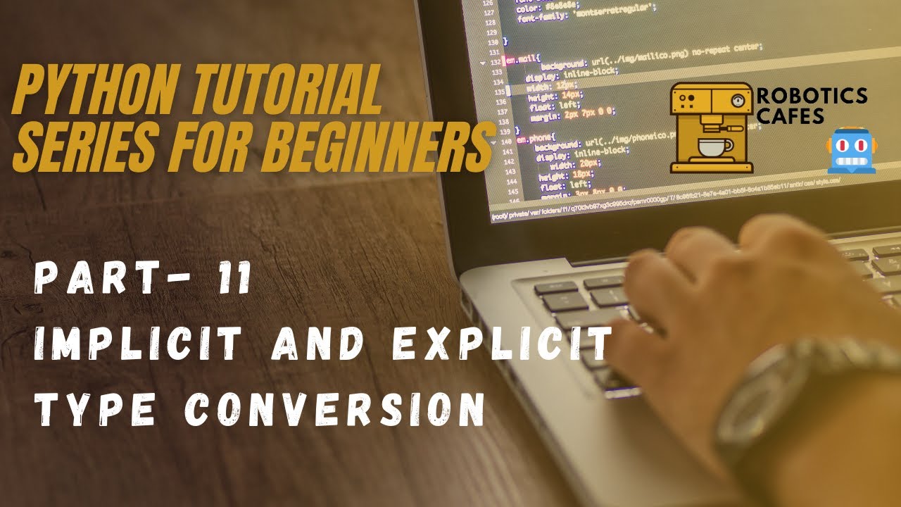 Part 11 Implicit And Explicit Type Conversion Python Beginner