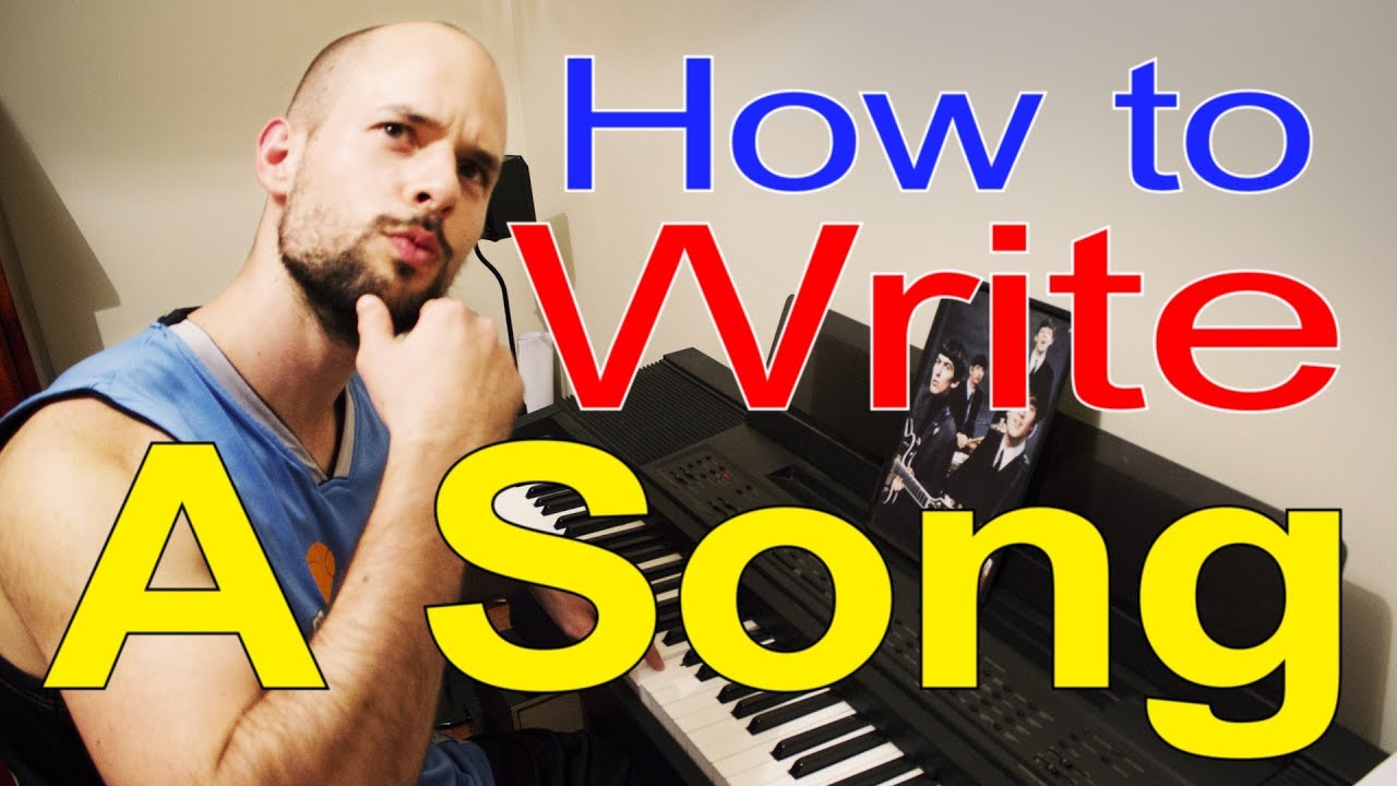 How To Write A Song Youtube