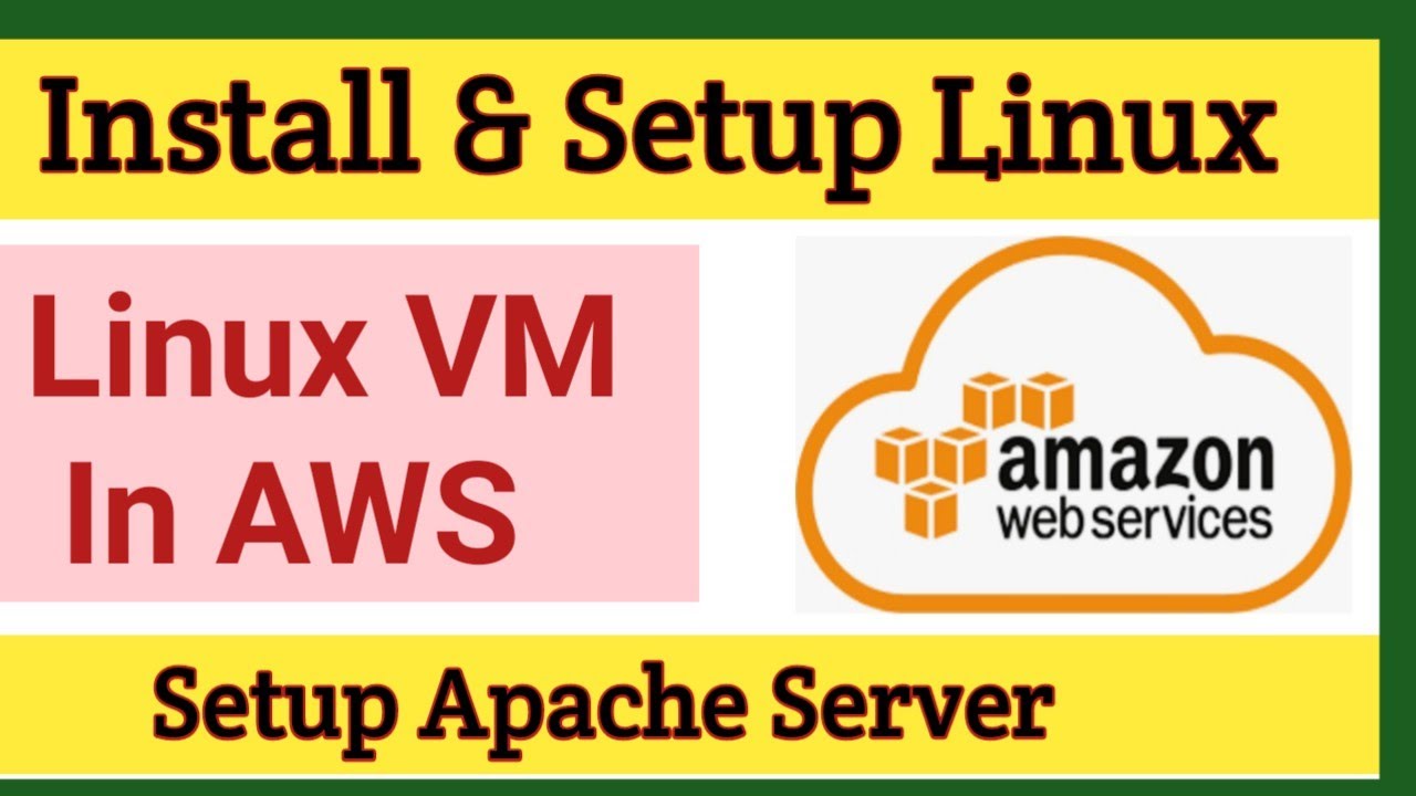 How To Install Linux Virtual Machine In Aws Install Linux Server
