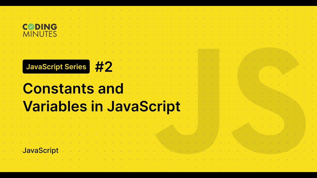 Variables And Constants In Javascript Youtube