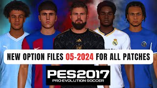 Pes 2017 New Option Files For Update 05 2024 All Transfers 2024 For All ...