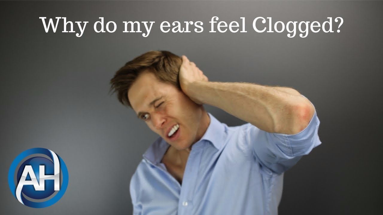 Clogged Ears Ear Problems Youtube