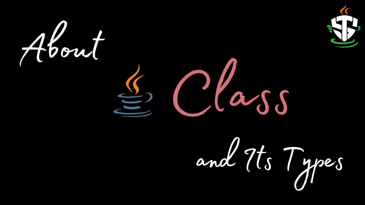 Learn About Java Class And Its Types Youtube
