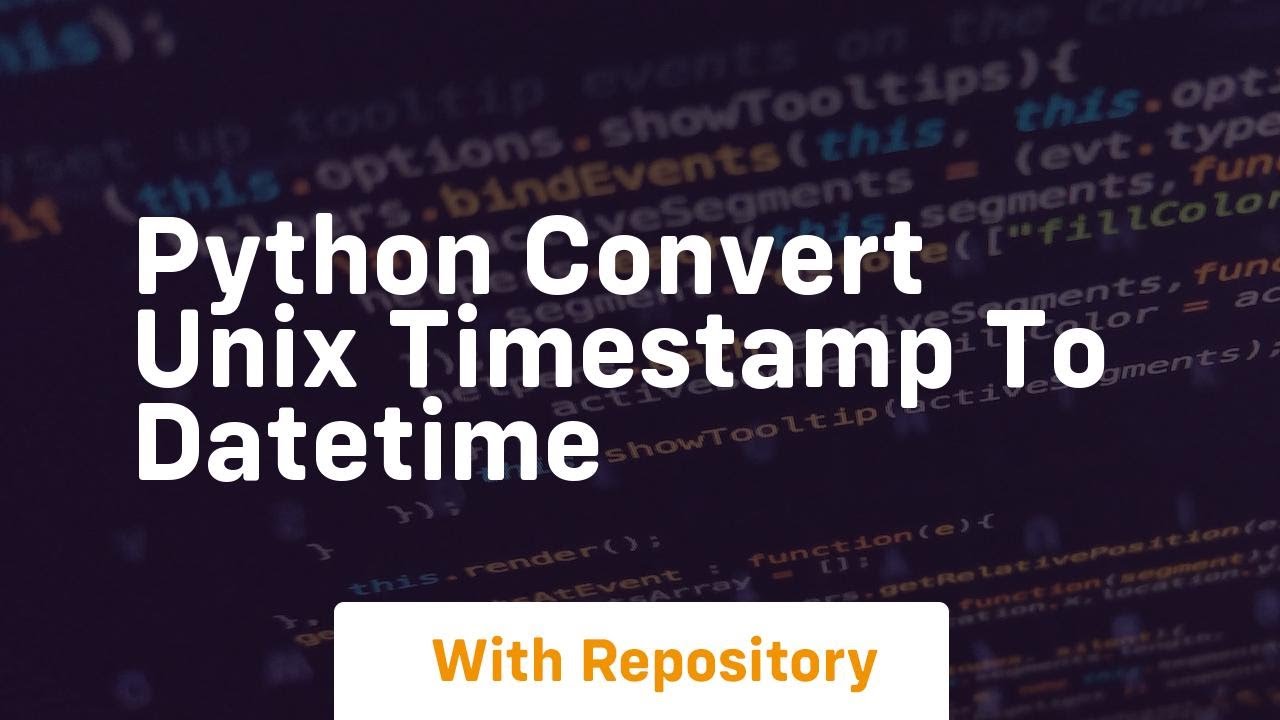 Python Convert Unix Timestamp To Datetime Youtube