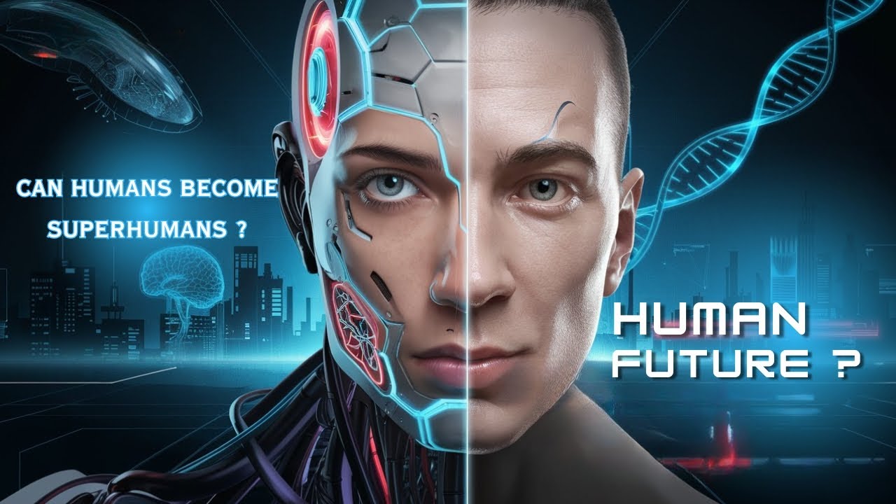 Can Humans Become Superhumans The Future Of Mind Blowing Technology