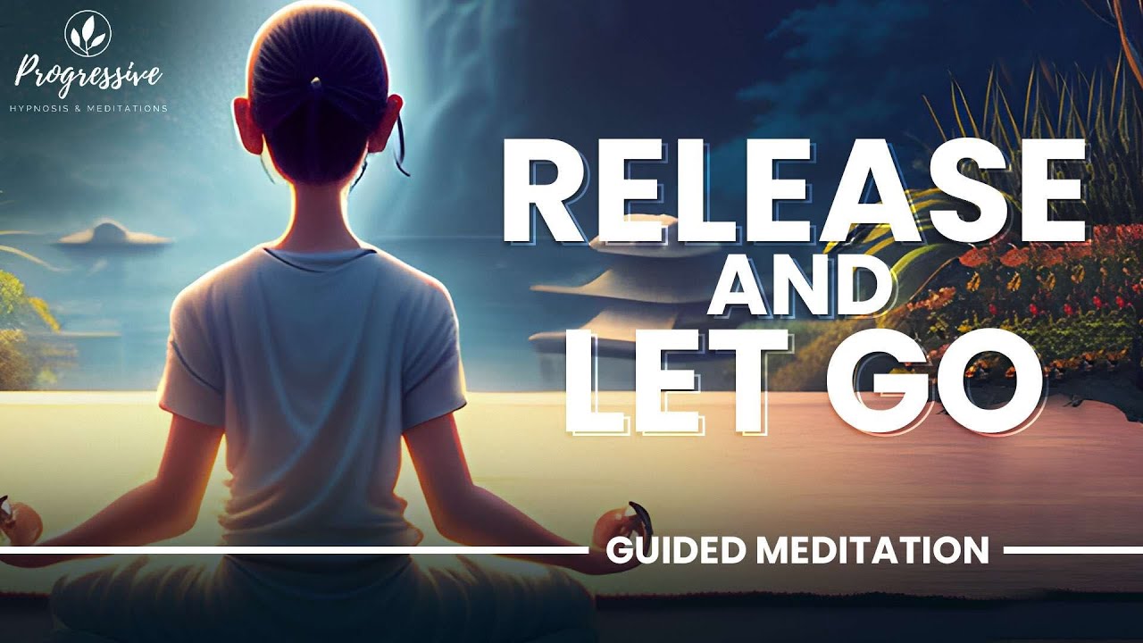 The Powerful Release Of Letting Go Guided Meditation 15 Minute