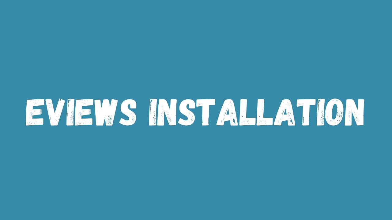 Eviews Installation Youtube