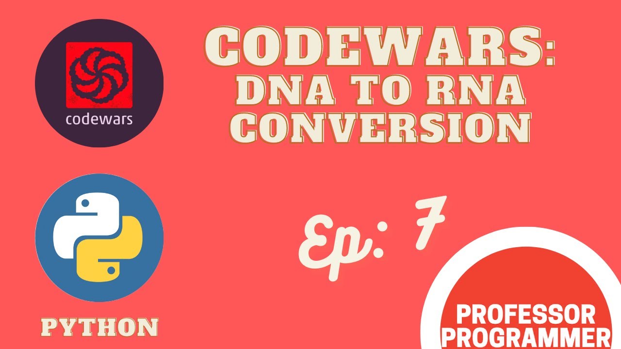 Codewars Dna To Rna Conversion In Python Ep 7 Youtube