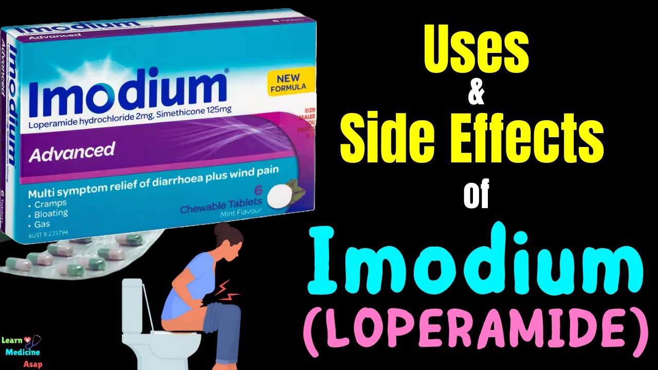 Imodium Loperamide Side Effects Uses Mechanism Of Action Dosage