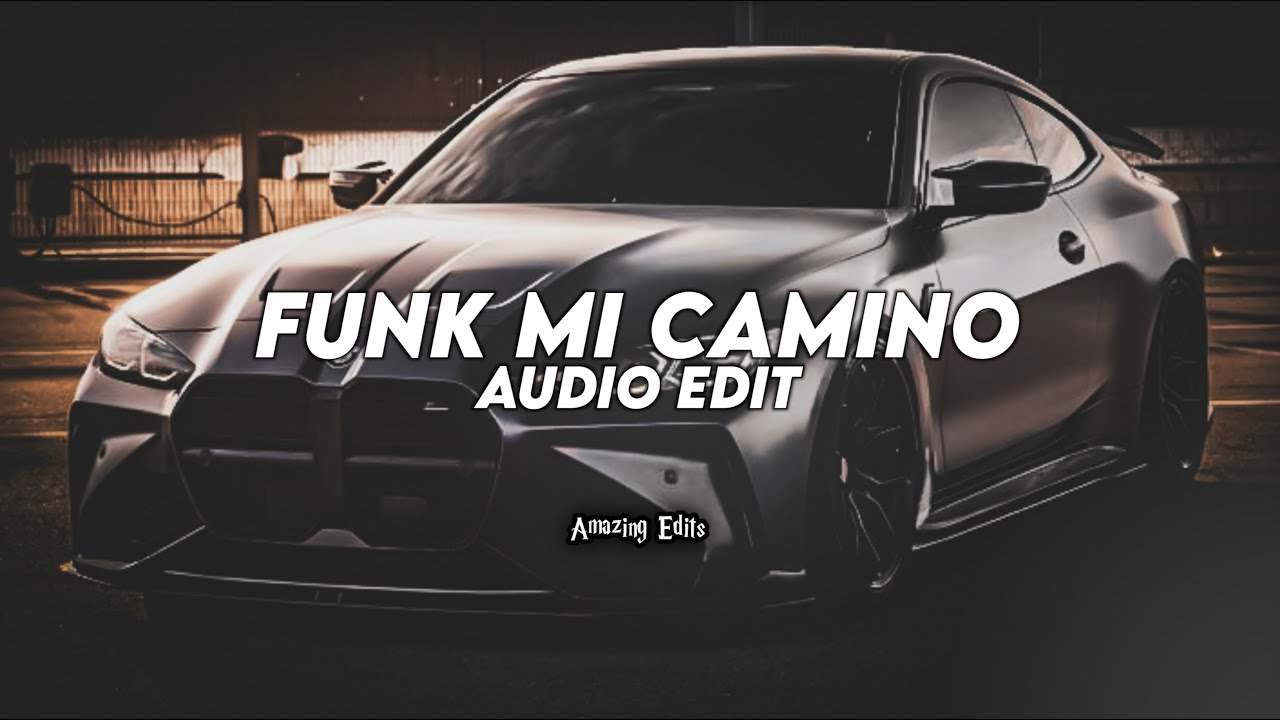 Funk Mi Camino Sayfalse Edit Audio Youtube