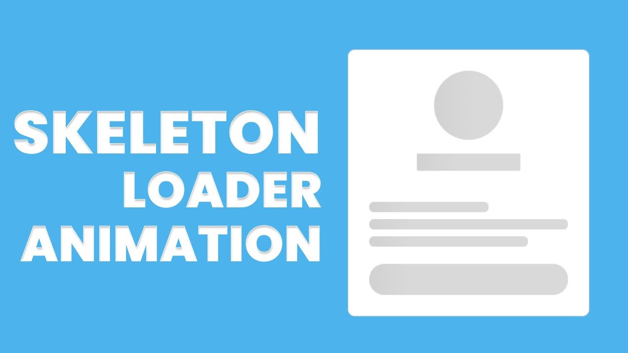 How To Create Skeleton Loading Animation With Html And Css Skeleton