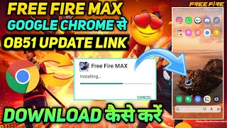 Google Chrome Se Free Fire Max Ob51 Update Ko Download Kaise Karen How ...