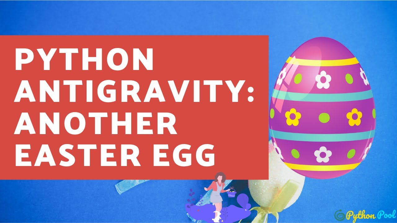 Python Anti Gravity Easter Egg Youtube