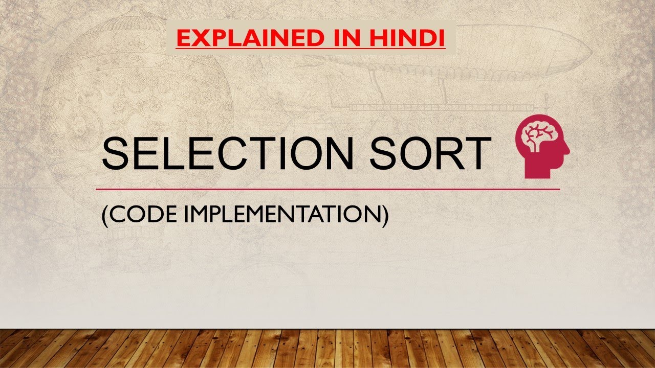 Selection Sort Algorithm Part 2 Code Implementation Searching