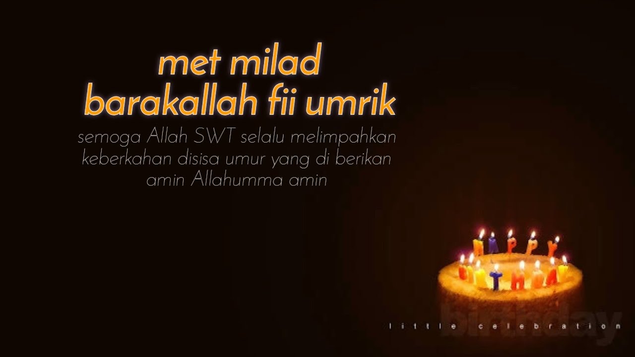 Kata Dan Doa Ucapan Selamat Ulang Tahun Islami Terbaru Youtube
