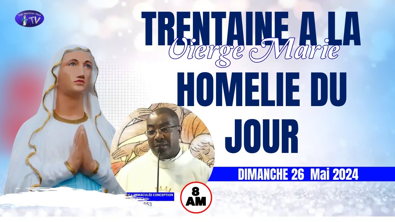 Homelie Dimanche 26 Mai 2024 Youtube