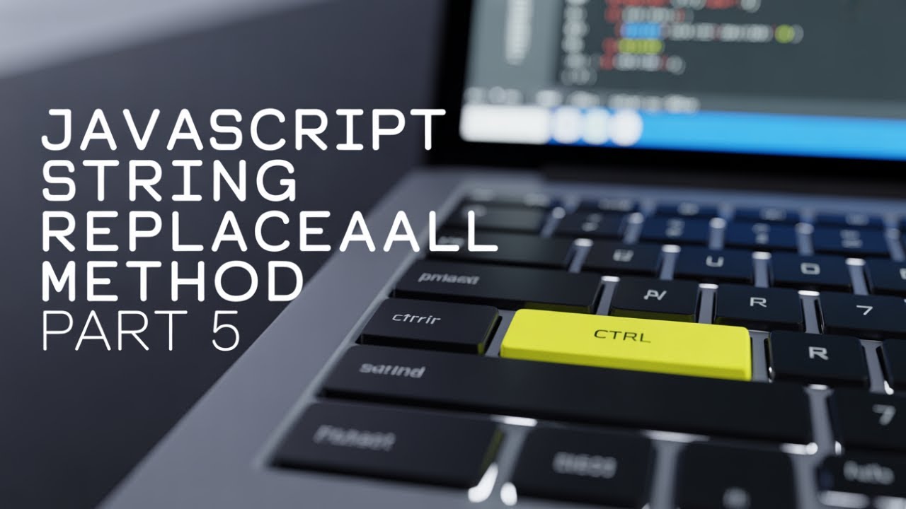 Javascript String Replaceall Method Part 5 Arvindprogramming Youtube