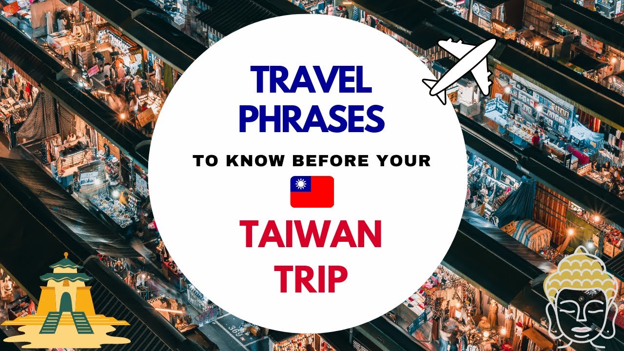 Taiwan Essential Travel Phrases In Mandarin Chinese Must Know Before