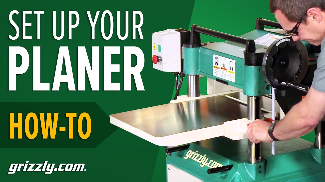 How To Set Up A Planer Grizzly S Complete Guide Youtube