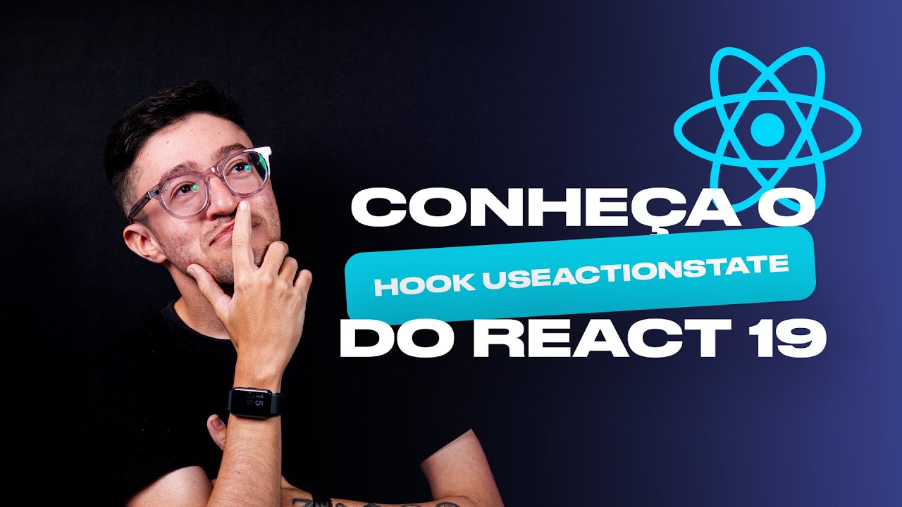 Conheça O Hook Useactionstate Do React 19 Youtube