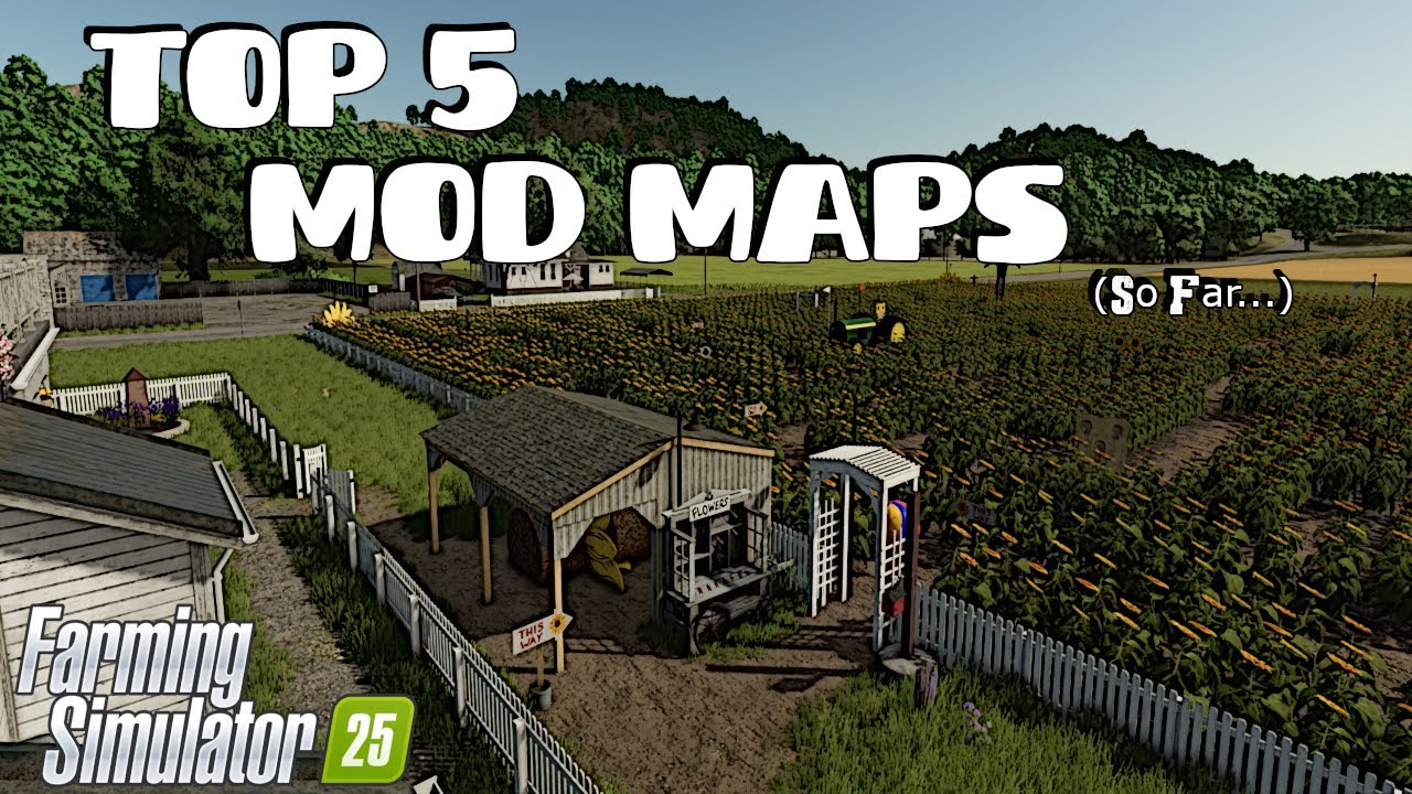 Top 5 Mod Maps Farming Simulator 25 Youtube