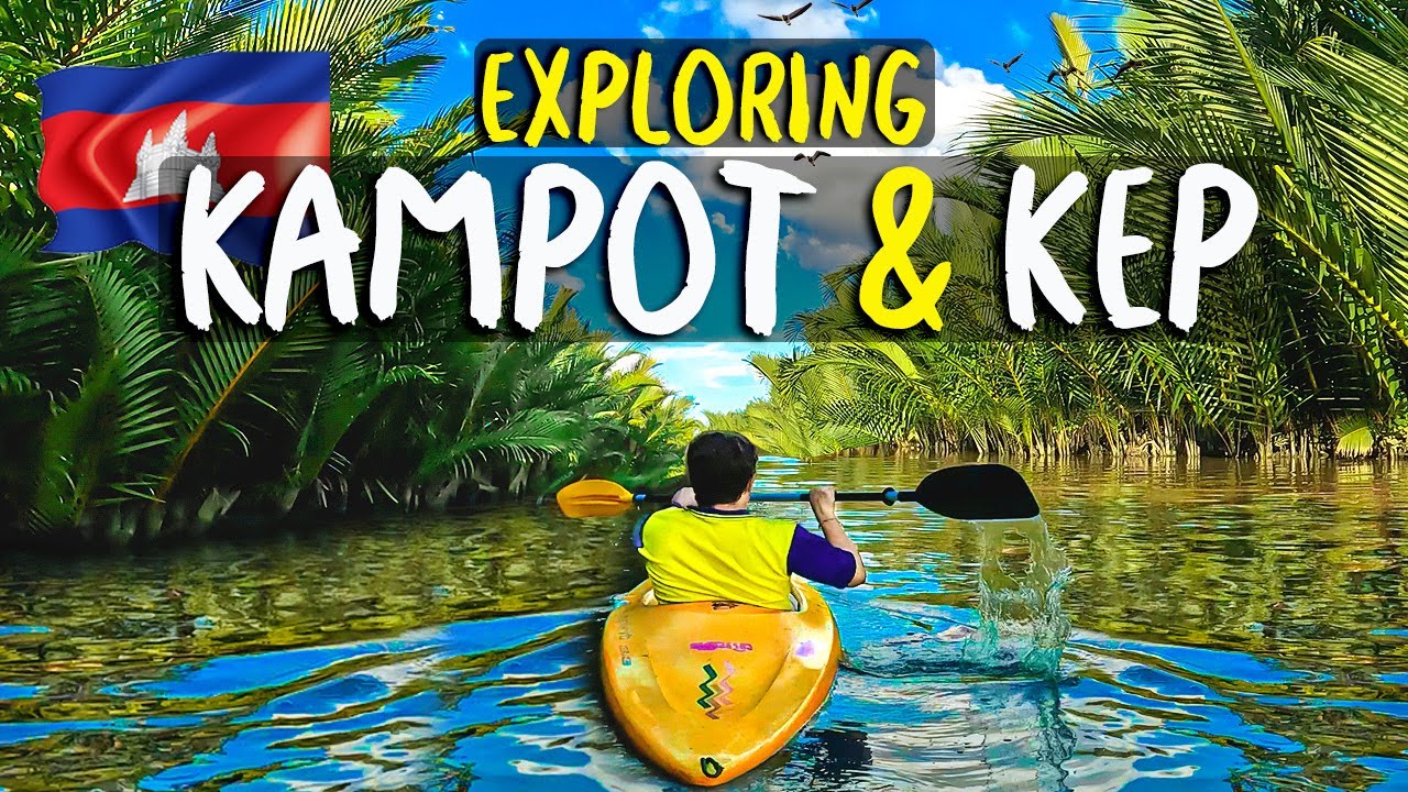 I Found Paradise In Kampot Kep In Cambodia рџ рџ Youtube