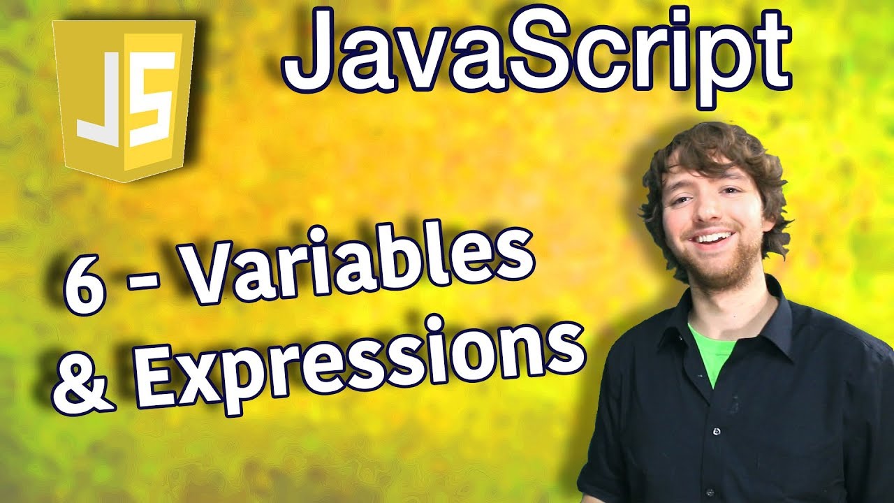 Javascript Programming Tutorial 6 Variables And Expressions Youtube