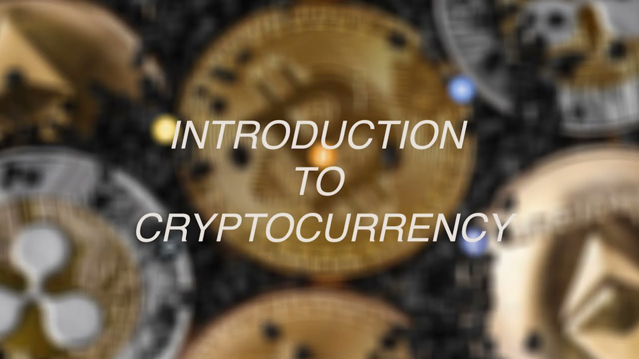 Introduction To Cryptocurrency Youtube