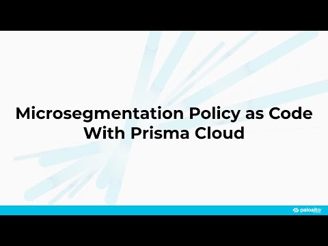 Microsegmentation Policy As Code With Prisma Cloud Youtube