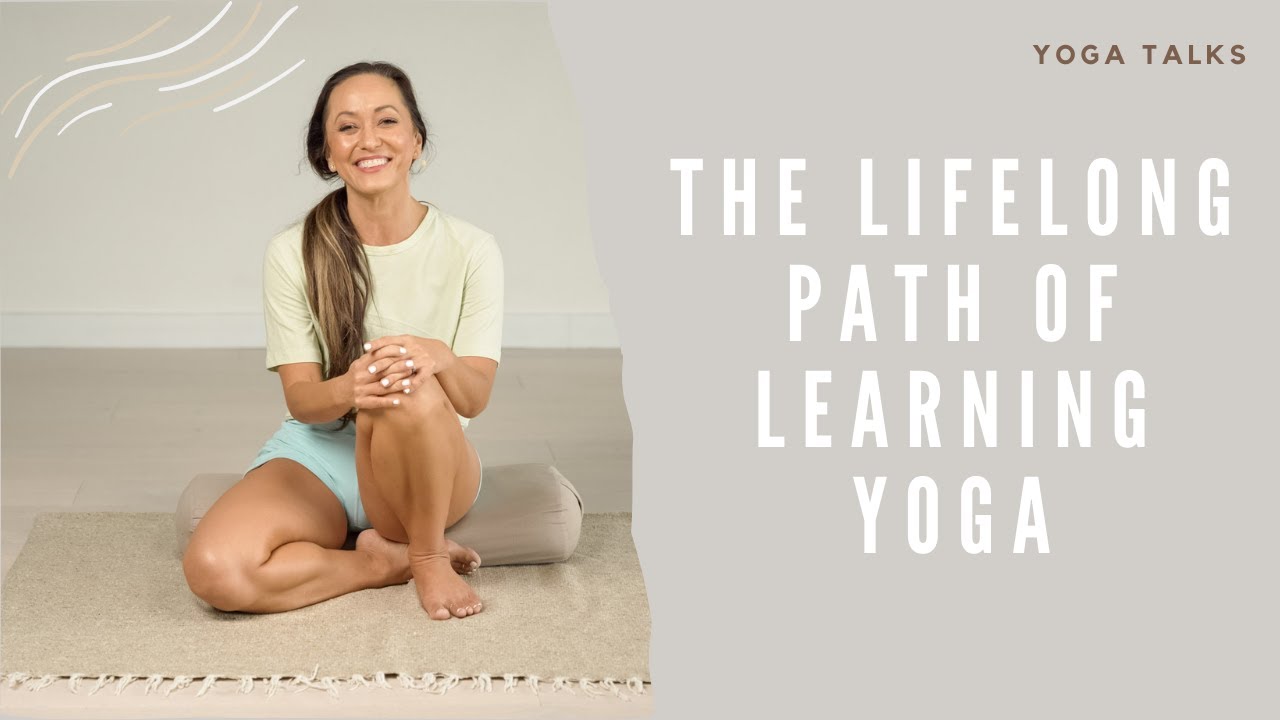 The Importance Of Lifelong Learning On The Yogic Path Youtube