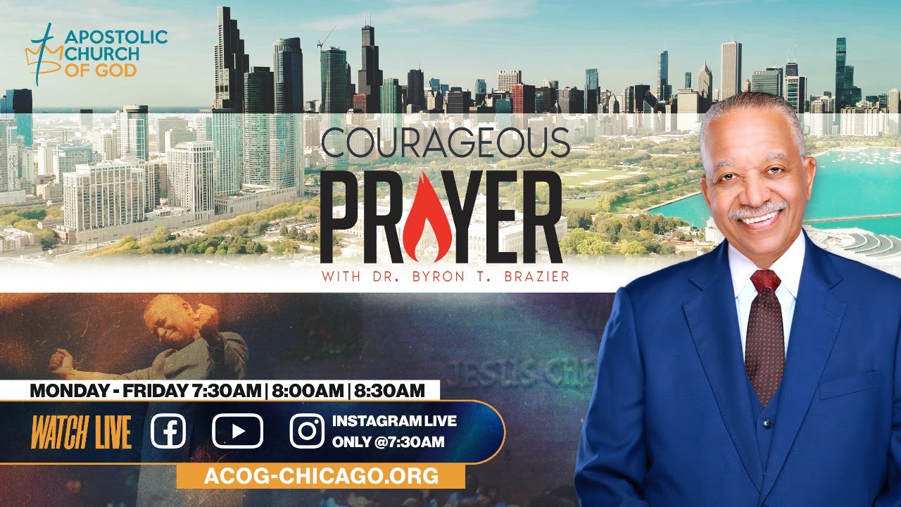 Courageous Prayer With Dr Brazier 7 30am May 28 2024 Youtube