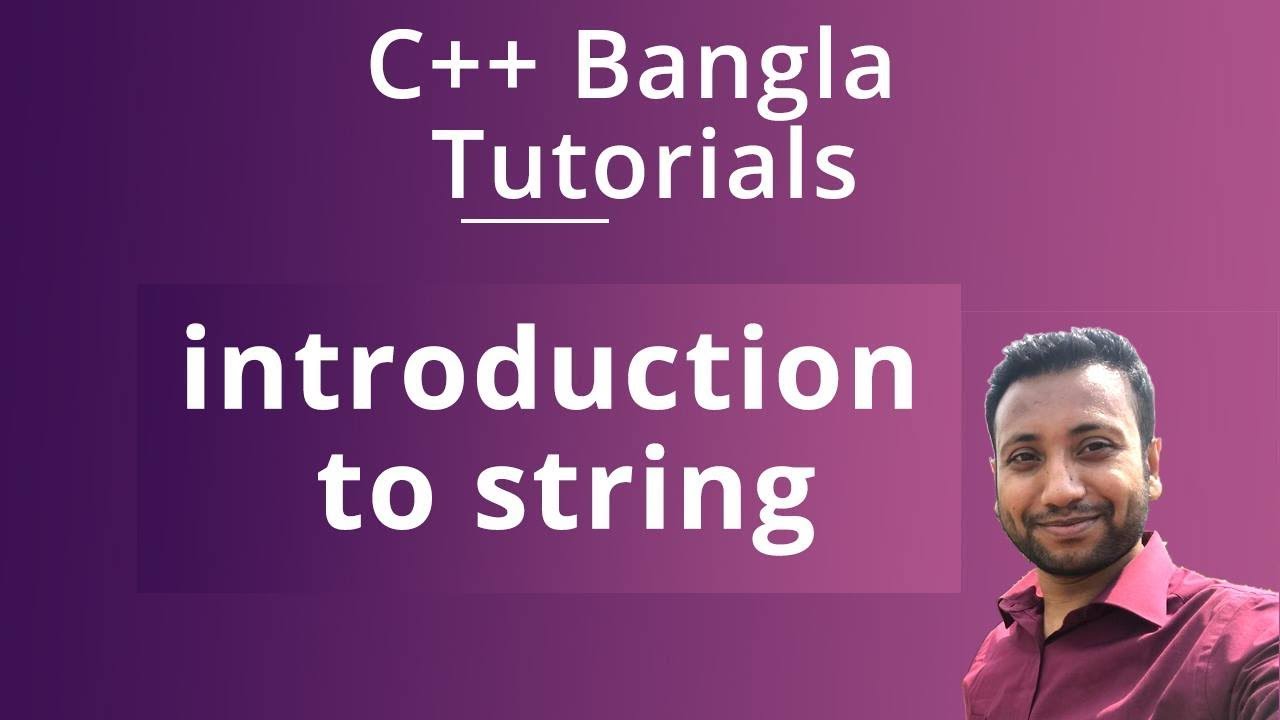 C Bangla Tutorials 77 Introduction To String Youtube